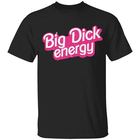 Big Dick Energy Shirt Ellieshirt