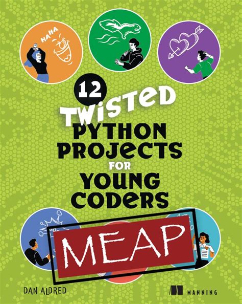 Manning Early Access Program Meap On Linkedin 12 Twisted Python Projects For Young Coders