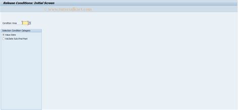 F D SAP Tcode Release Value Date Conditions Transaction Code