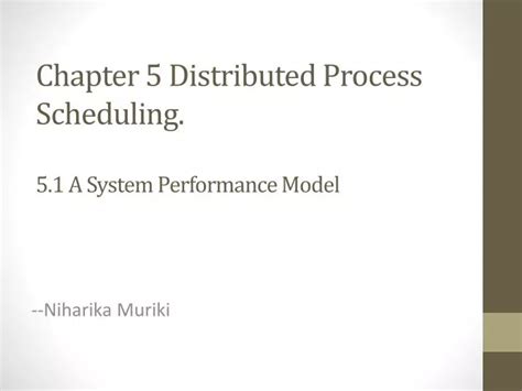 ppt chapter 5 distributed process scheduling 5 1 a system