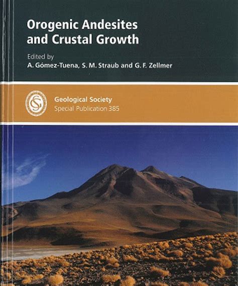 Orogenic Andesites And Crustal Growth The Geological Society Of London