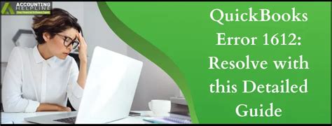 Quickbooks Error 1612 Resolve With This Detailed Guide
