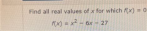 solved find all real values of x ﻿for which
