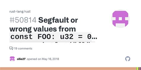 Segfault Or Wrong Values From `const Foo U32 0 1 Println Foo` · Issue 50814