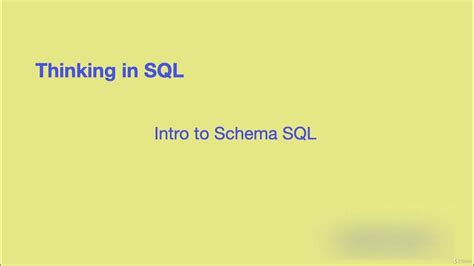 Thinking In Sql Lecture 3 Intro To Schema Sql Youtube