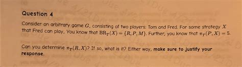 Solved Question 4consider An Arbitrary Game G ﻿consisting
