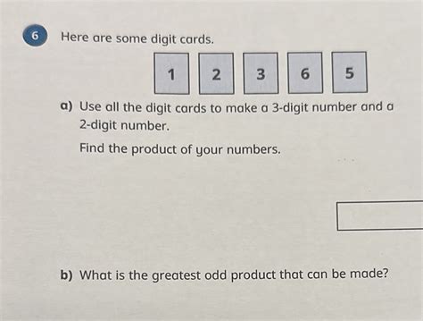 Solved 6 Here Are Some Digit Cards 1 2 3 6 5 A Use All The Digit