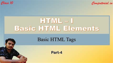 Basic Html Tags Html Part 4 Class 10 Youtube