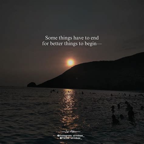 Sir Some Things Have To End For Better Things To Begin— For Closed