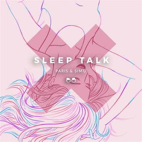 Paris And Simo Sleep Talk Lyrics Genius Lyrics