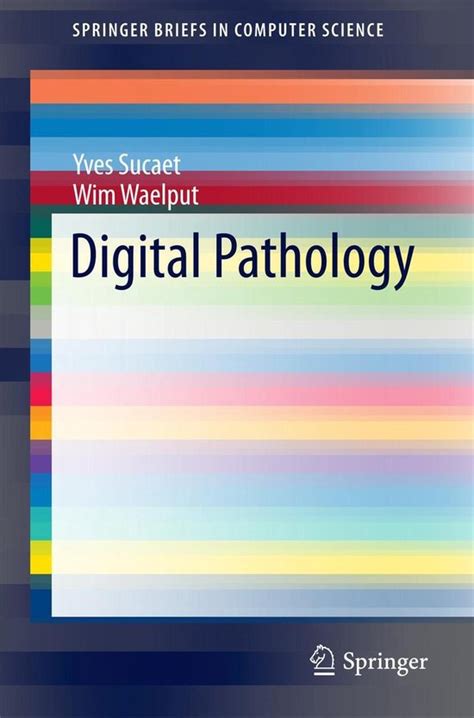 Springerbriefs In Computer Science Digital Pathology Ebook Wim