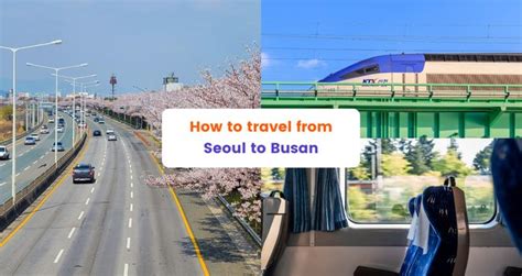 South Korea Travel Guide How To Travel From Seoul To Busan With Ease