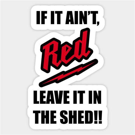 If It Aint Red Leave It In The Shed By Milwaukee Tool Addict