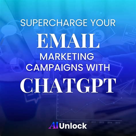 Email Marketing Campaigns With Chatgpt Ai Unlock