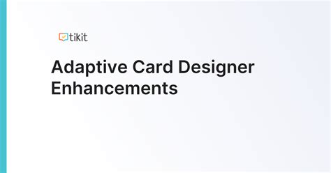 Adaptive Card Designer Enhancements