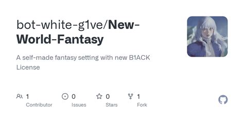 Github Bot White G1venew World Fantasy A Self Made Fantasy Setting