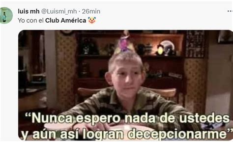 Los Memes Que Dejó La Derrota De América Ante Juárez Infobae