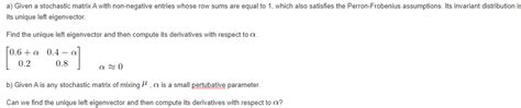 A Given A Stochastic Matrix A With Non Negative