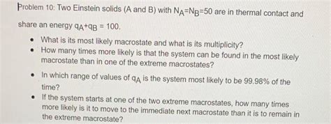 Solved Problem 10 Two Einstein Solids A And B With