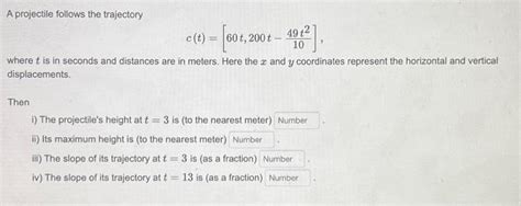 solved a projectile follows the trajectory c t then 60