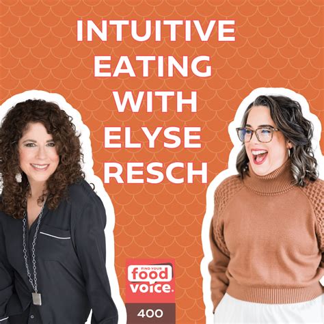 Interview Intuitive Eatings Evolution With Elyse Resch 400 Julie Duffy Dillon