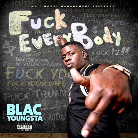 Fuck Everybody By Blac Youngsta Pandora