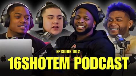 The 16shotem Podcast 002 Youtube