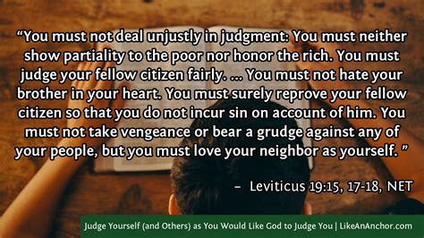 Judge Yourself And Others As You Would Like God To Judge You Like