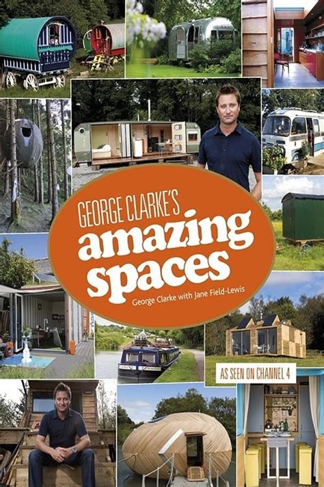 George Clarkes Amazing Spaces Serie De Tv
