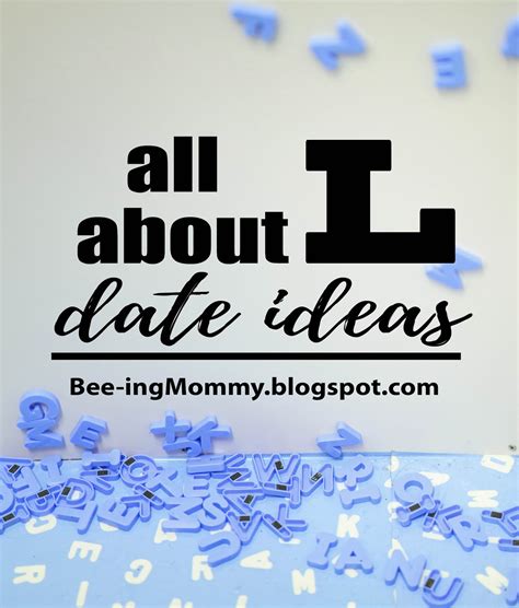 Alphabet Dating All About L Date Ideas