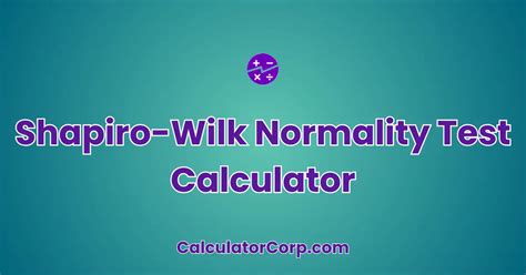 Shapiro Wilk Normality Test Calculator