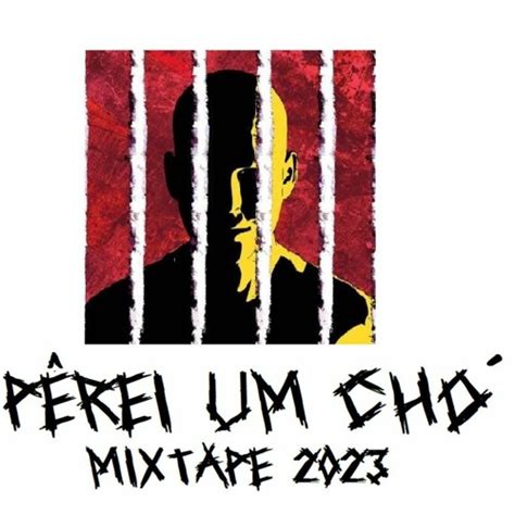 Stream Dj Born Tiger PÊrei Um ChÓ Mixtape 2023 By Dj Born Tiger