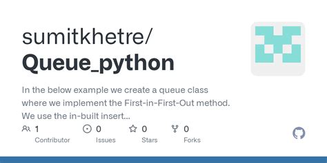 GitHub Sumitkhetre Queue Python In The Below Example We Create A Queue Class Where We