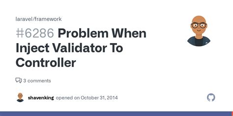 Problem When Inject Validator To Controller · Issue 6286 · Laravel