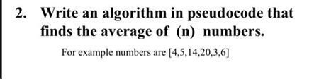 Solved Write An Algorithm In Pseudocode That Finds The Chegg Com