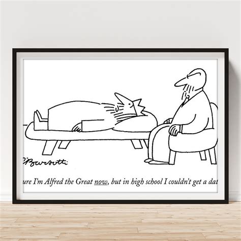 Sure Im Alfred The Great Now Poster By Charles Barsotti Conde Nast