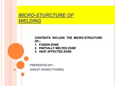 Micro Structure Of Welding Pptx