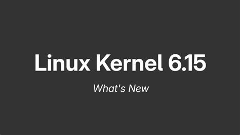 Linux Kernel 615 é Lançado Confira As Novidades E Melhorias
