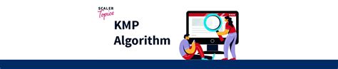 KMP Algorithm Knuth Morris Pratt Algorithm Scaler Topics