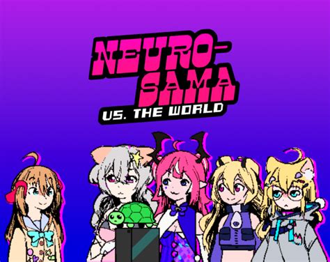Neuro Sama Vs The World By Kaya Jellbot For Neuro Sama Game Jam 2