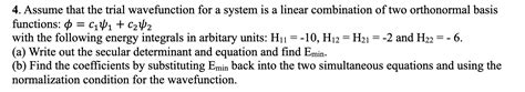Solved Assume That The Trial Wavefunction For A System Is Chegg
