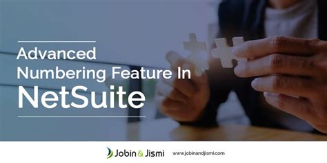 Advanced Numbering Feature In Netsuite Jobin And Jismi