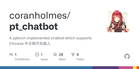 Github Coranholmesptchatbot A Pytorch Implemented Chatbot Which