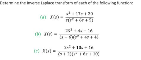 solved determine the inverse laplace transform of each of