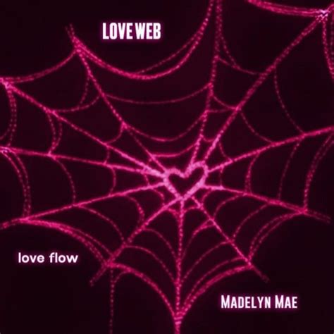 Stream Madelyn Mae Love Web Official Audio By Madelyn Mae Listen