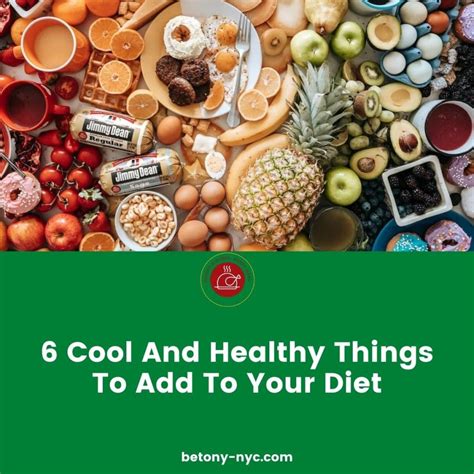 6 Cool And Healthy Things To Add To Your Diet Betony