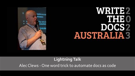 Lightning Talk Alec Clews One Word Trick To Automate Docs As Code Youtube