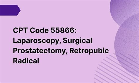 Cpt Code 55866 Laparoscopy Surgical Prostatectomy Retropubic Radical
