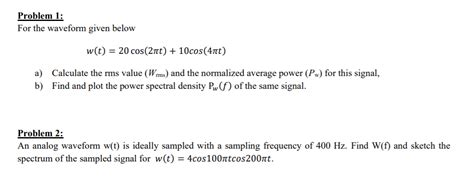Solved Problem For The Waveform Given Below W T Chegg