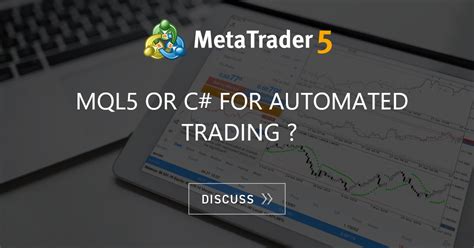 Mql5 Or C For Automated Trading Auto Trading General Mql5 Programming Forum